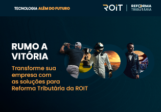 ROIT • REFORMA TRIBUTÁRIA • PORTAL DA REFORMA